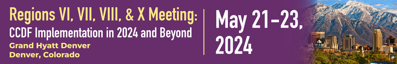 Regional Denver - Region VI, VII, VIII, & X Meeting: CCDF ...