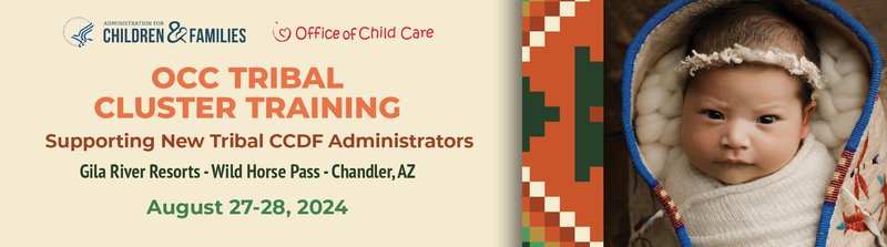 Tribal Cluster Meeting: Supporting New Tribal CCDF Administrators ...